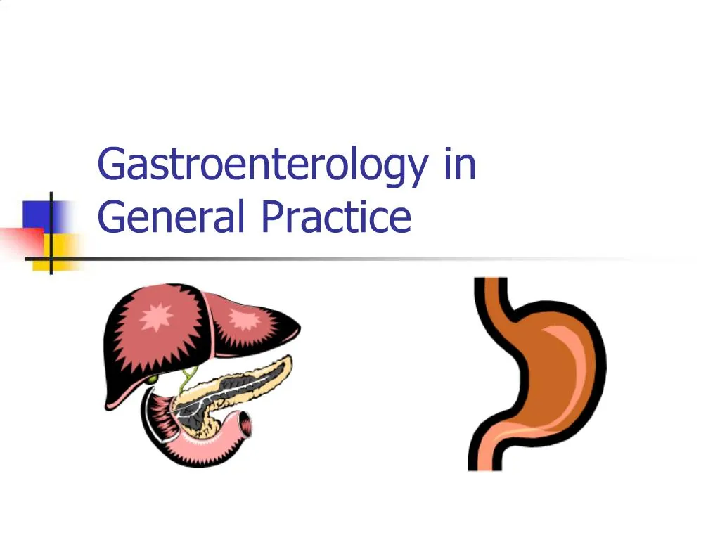 PPT - Gastroenterology in General Practice PowerPoint Presentation ...