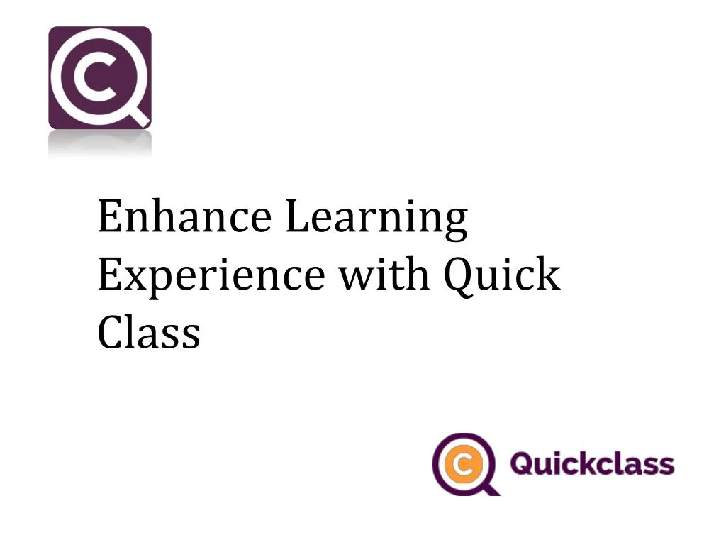 PPT - Enhance Learning Experience with Quick Class PowerPoint ...