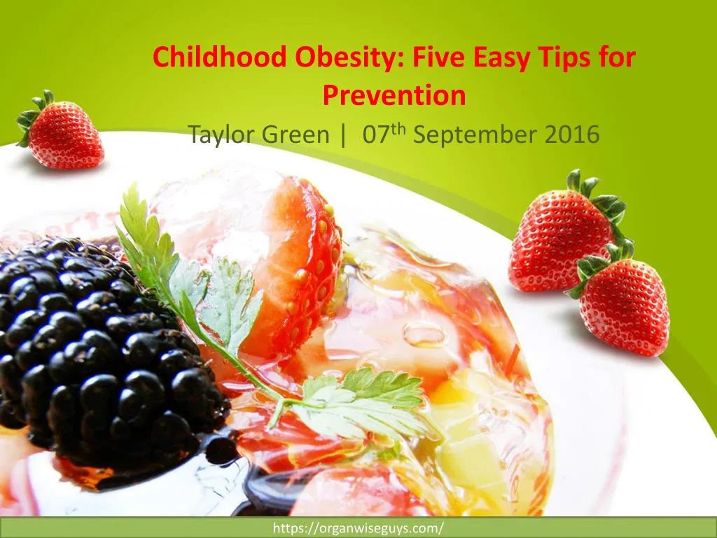 PPT - Childhood Obesity: Five Easy Tips for Prevention PowerPoint ... PPT - Childhood Obesity: Five Easy Tips for Prevention PowerPoint ...