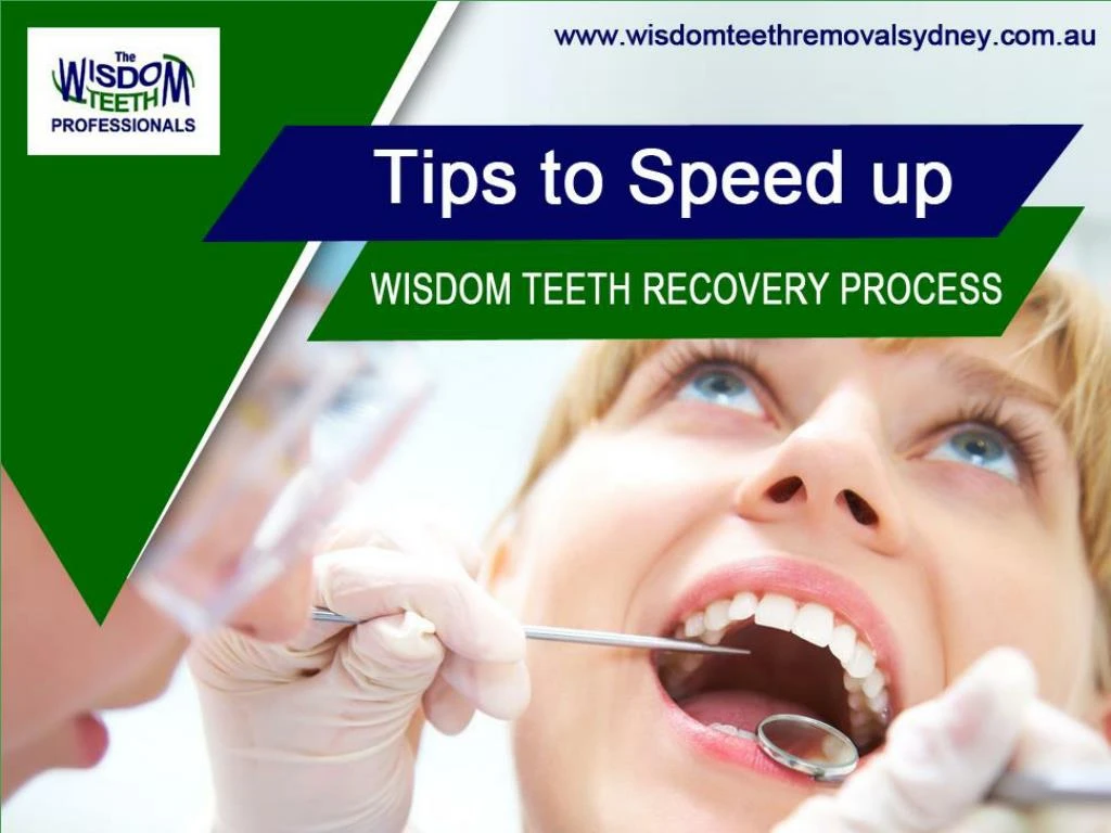 PPT - Wisdom Teeth Removal in Sydney - Tips to Recover PowerPoint ...