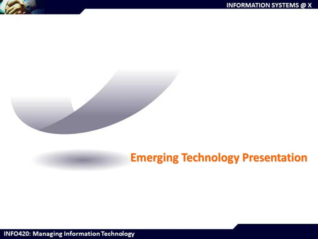 PPT - Emerging Technology Presentation PowerPoint Presentation, free ...