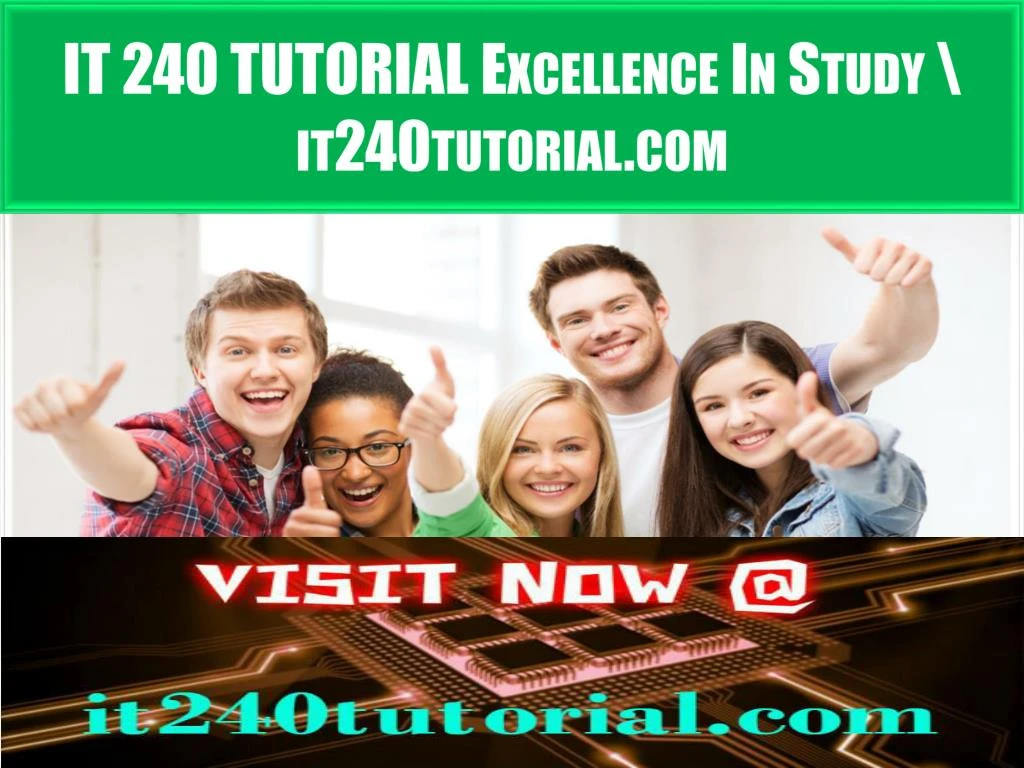 PPT - IT 240 TUTORIAL Excellence In Study \ it240tutorial.com ...
