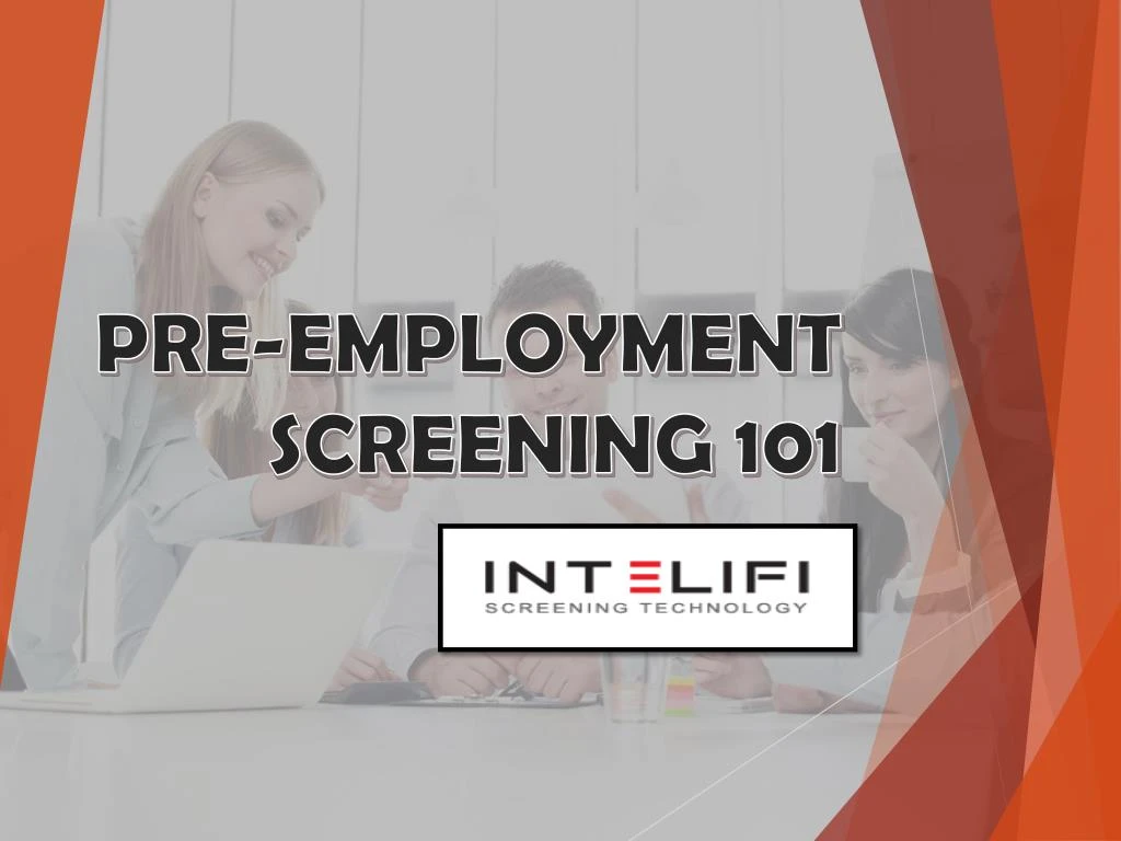 PPT - Pre-employment Screening 101 PowerPoint Presentation, free ...