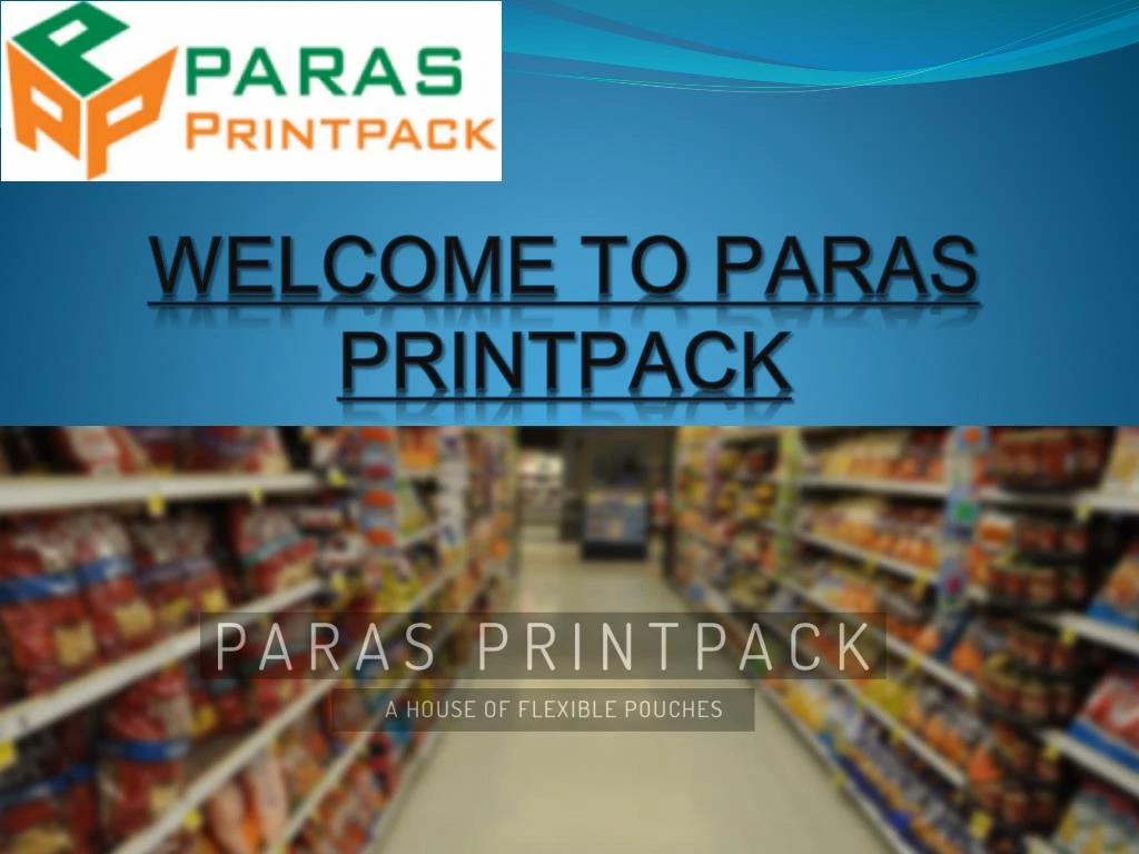 PPT - Paras Printpack- Pouch Packaging Services PowerPoint Presentation ...