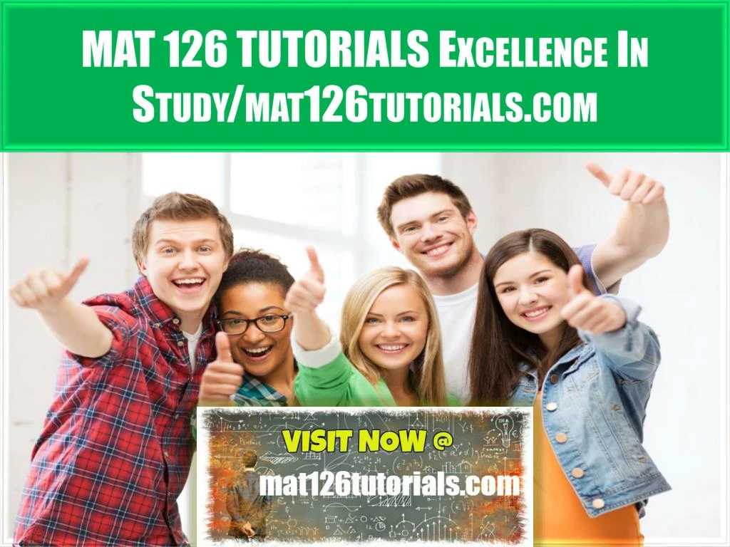 PPT - MAT 126 TUTORIALS Excellence In Study/mat126tutorials.com ...