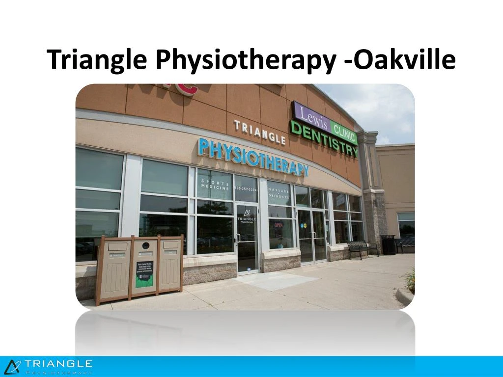 PPT - Triangle Physiotherapy Oakville, Physio Clinic Toronto ...