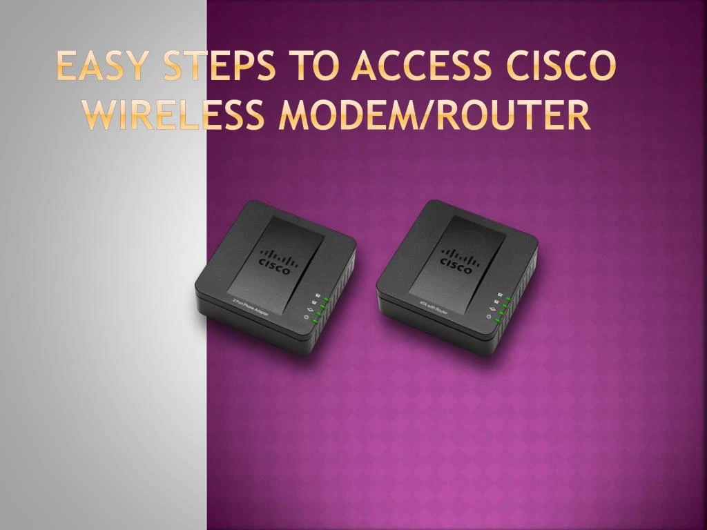 PPT - Easy Steps to Access Cisco Wireless Modem/Router PowerPoint ...