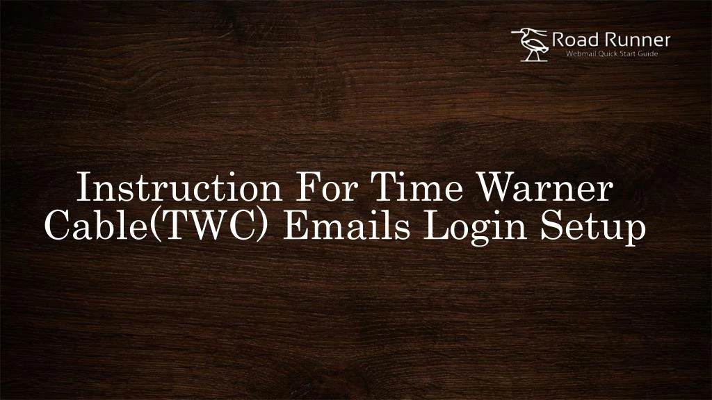 PPT - Instruction for Time Warner Cable (TWC) Emails Login Setup ...