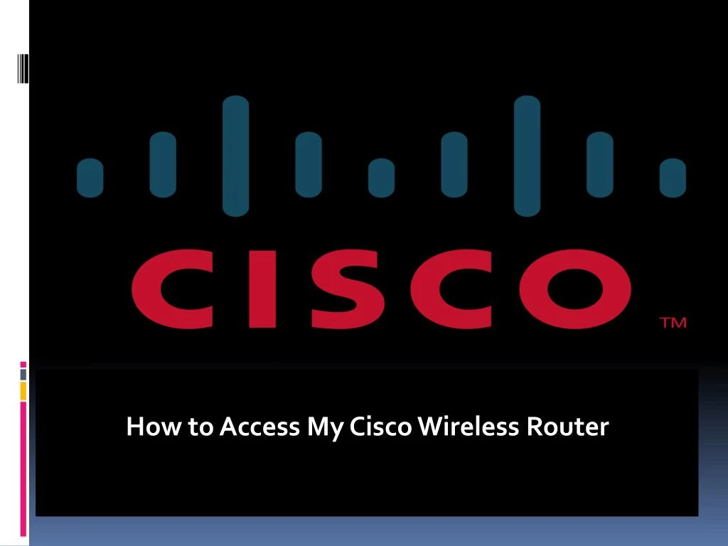 Ppt How To Access Cisco Wireless Router Powerpoint Presentation Free Download Id 7411928