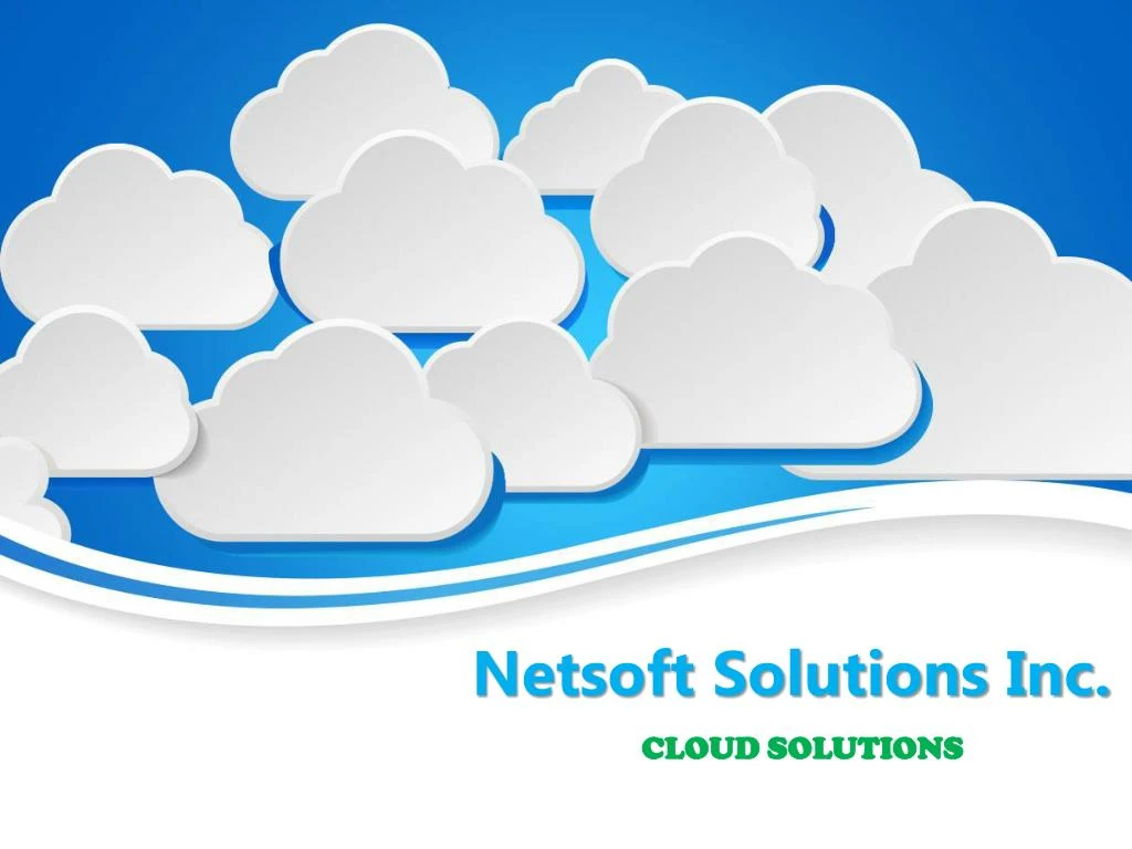PPT - Netsoft Cloud Solutions Services PowerPoint Presentation, free ...