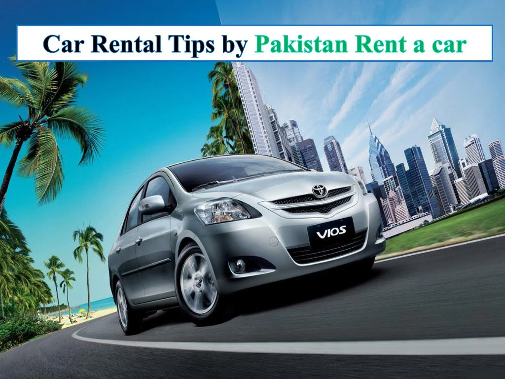PPT - Tips for Choosing a Rent A Car in Pakistan PowerPoint ...
