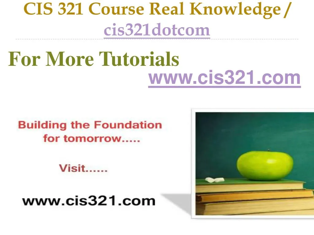 PPT - CIS 321 Course Real Tradition,Real Success / cis321dotcom ...