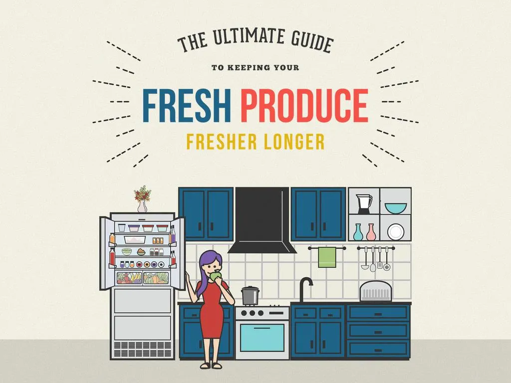 PPT - The Ultimate Guide to Keeping Your Fresh Produce Fresher Longer ...