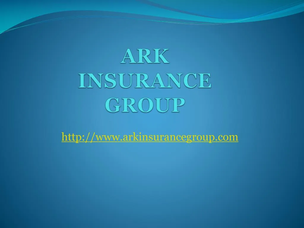 PPT - Ark insurance group PowerPoint Presentation, free download - ID ...