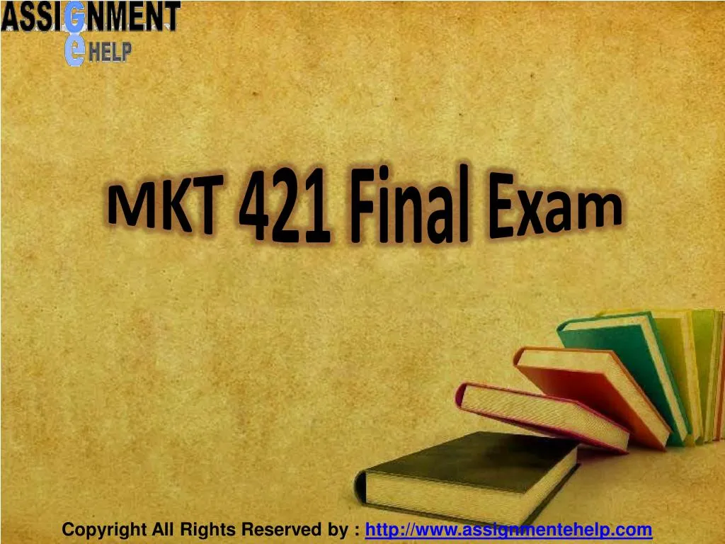 PPT - MKT 421 Final Exam | mkt 421 final exam complete @Assignment E Help PowerPoint ...