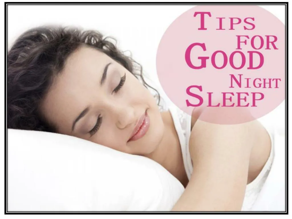 PPT - Tips for Good Sleep PowerPoint Presentation, free download - ID ...