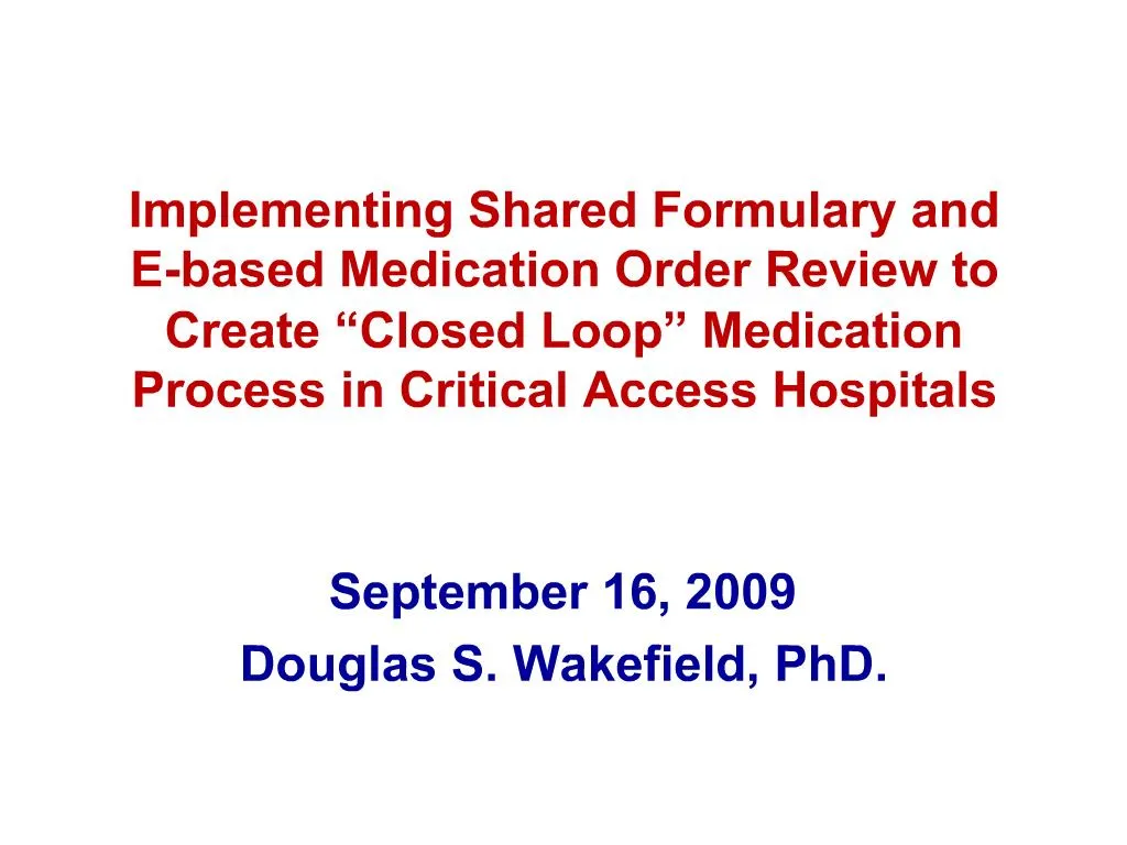 PPT - Implementing Shared Formulary and E-based Medication Order Review ...
