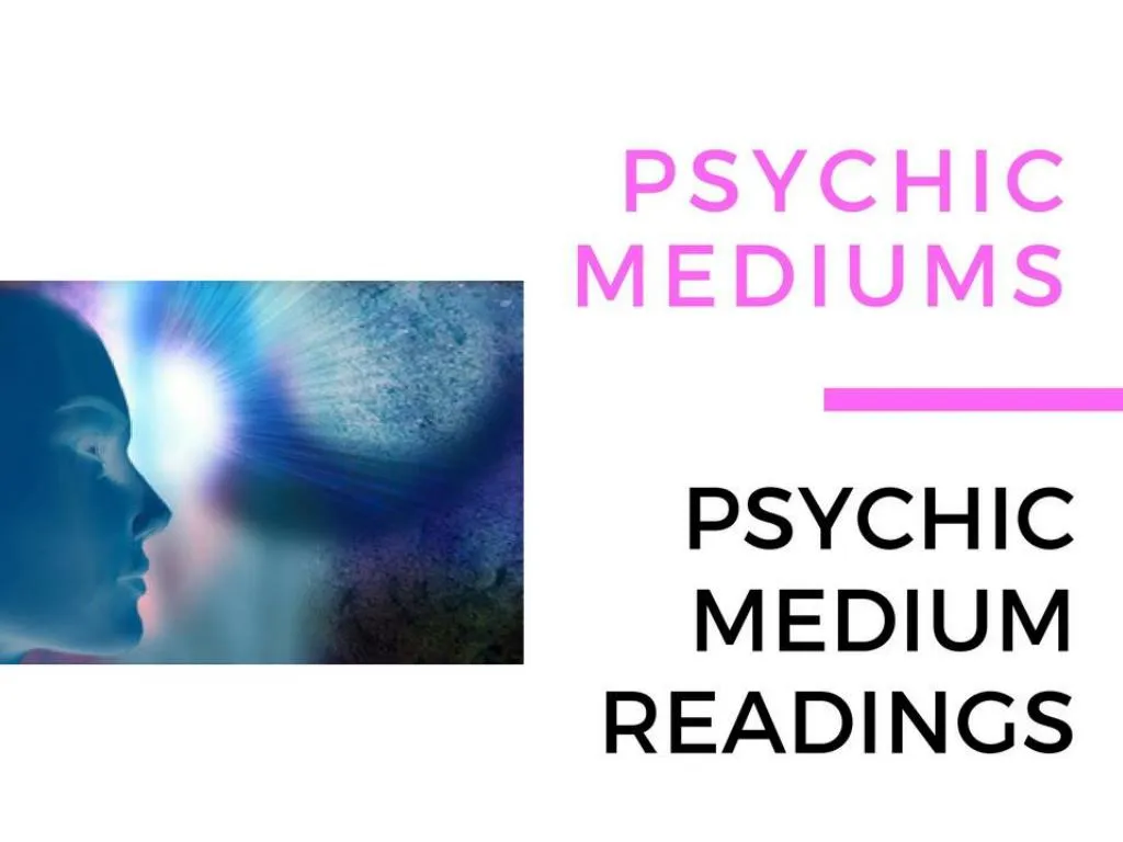 PPT - Psychic Mediums and Psychic Medium Readings PowerPoint ...