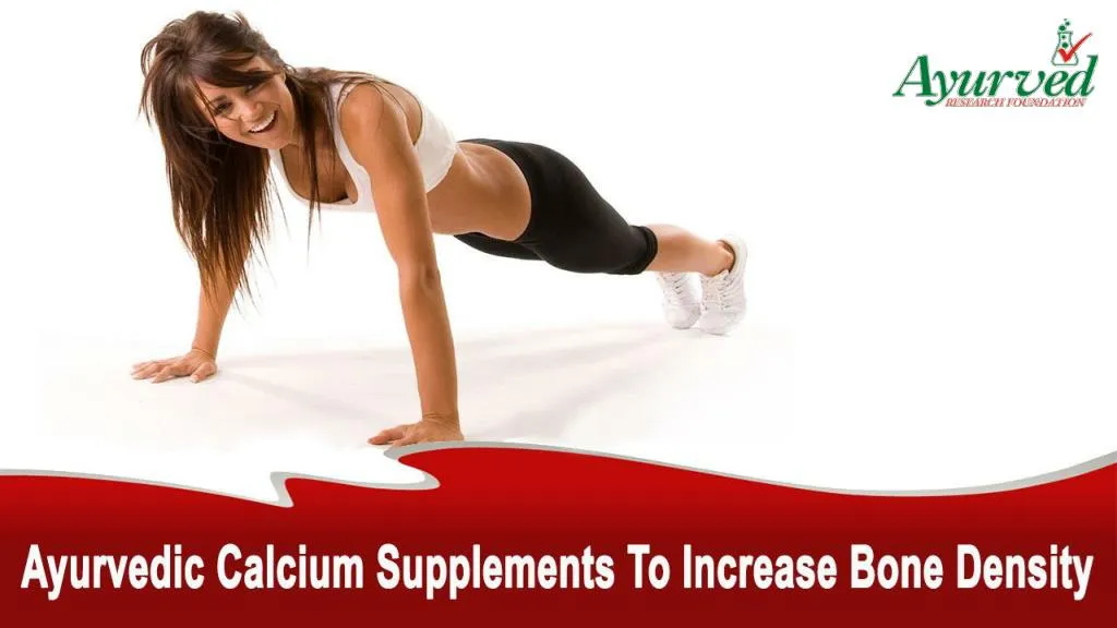 Ppt Ayurvedic Calcium Supplements To Increase Bone Density Naturally