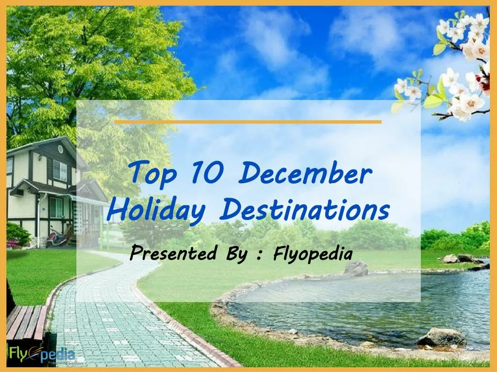 PPT - Top 10 december holiday destinations PowerPoint Presentation ...