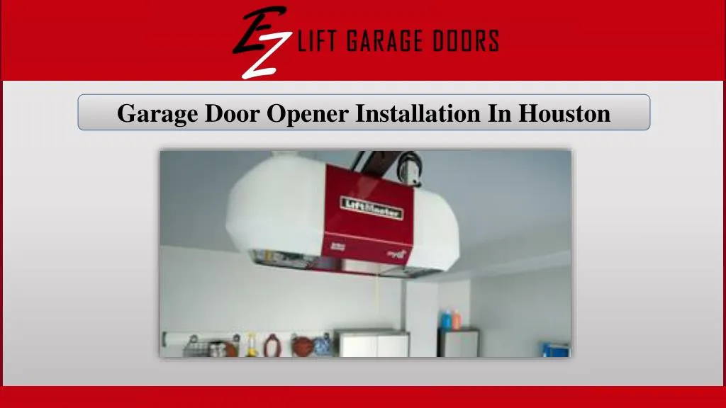 PPT - Garage Door Opener Installation In Houston PowerPoint ...
