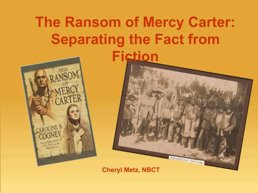 PPT - The Ransom of Mercy Carter: Separating the Fact from Fiction ...