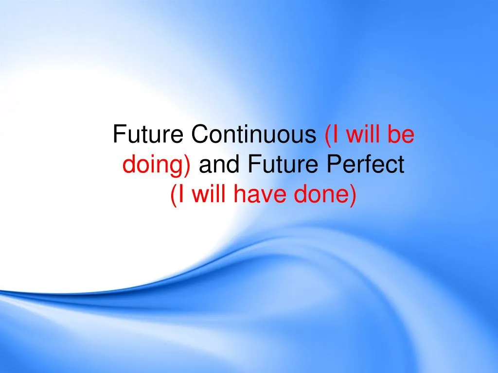 PPT - Future Prefect and Future Perfect PowerPoint Presentation, free ...
