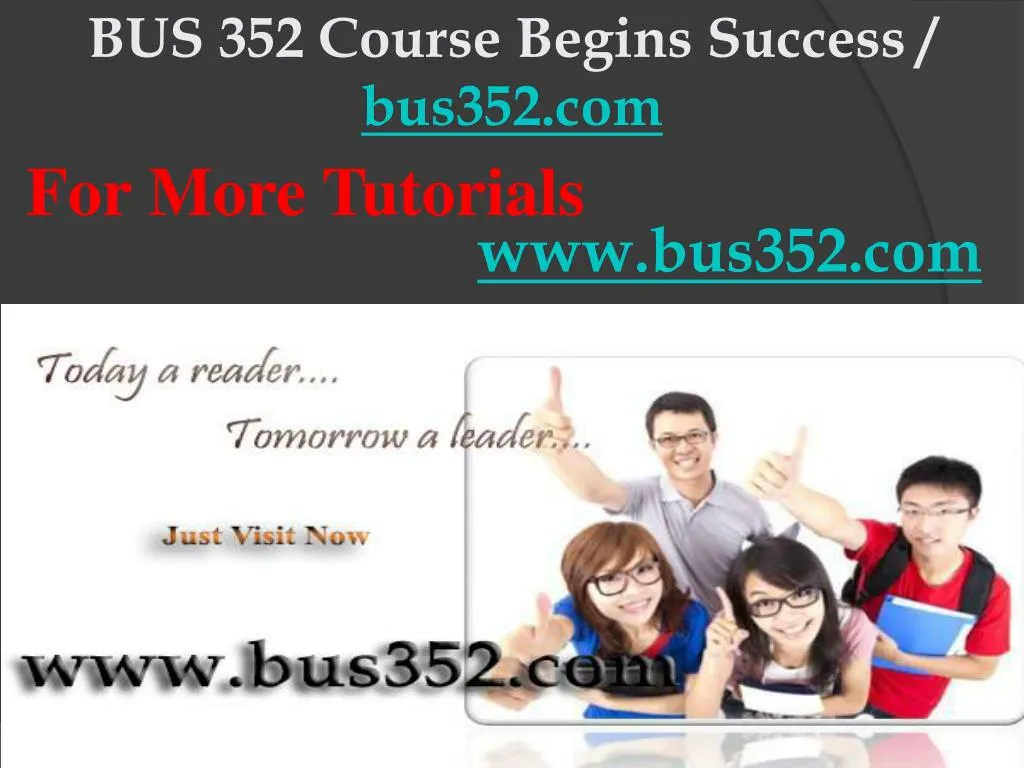 PPT - BUS 352 Course Begins Success / bus352dotcom PowerPoint ...