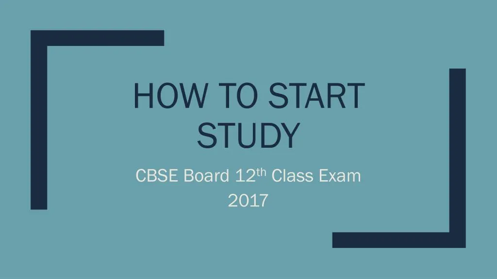 PPT - How to start Study based on CBSE 12th Date Sheet 2017. PowerPoint ...