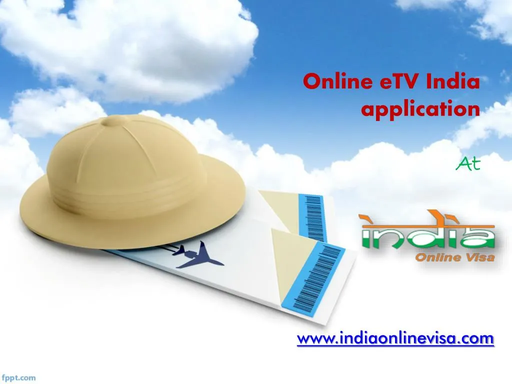 PPT - Fill online eTV India application at www.indiaonlinevisa.com ...