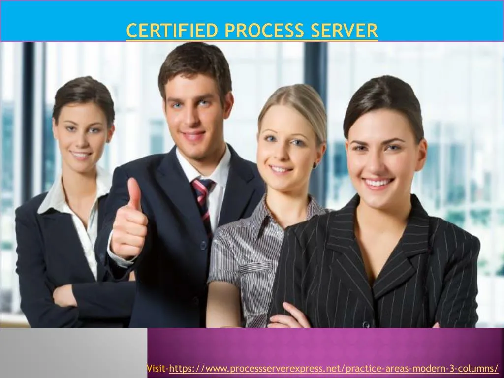 PPT - Certified process server - Process Server Express PowerPoint Presentation - ID:7475714