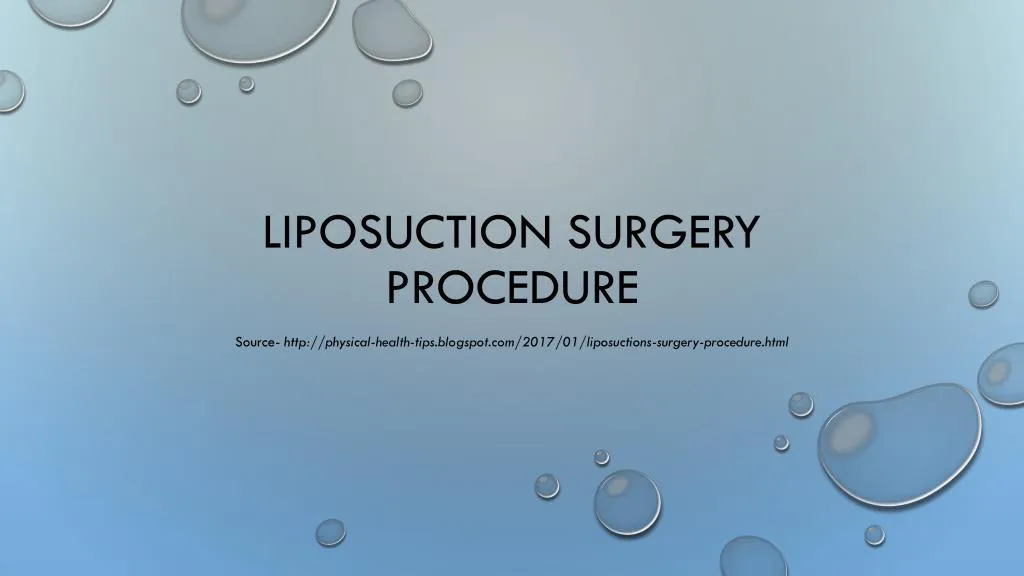 PPT - Liposuctions Surgery Procedure PowerPoint Presentation, free ...