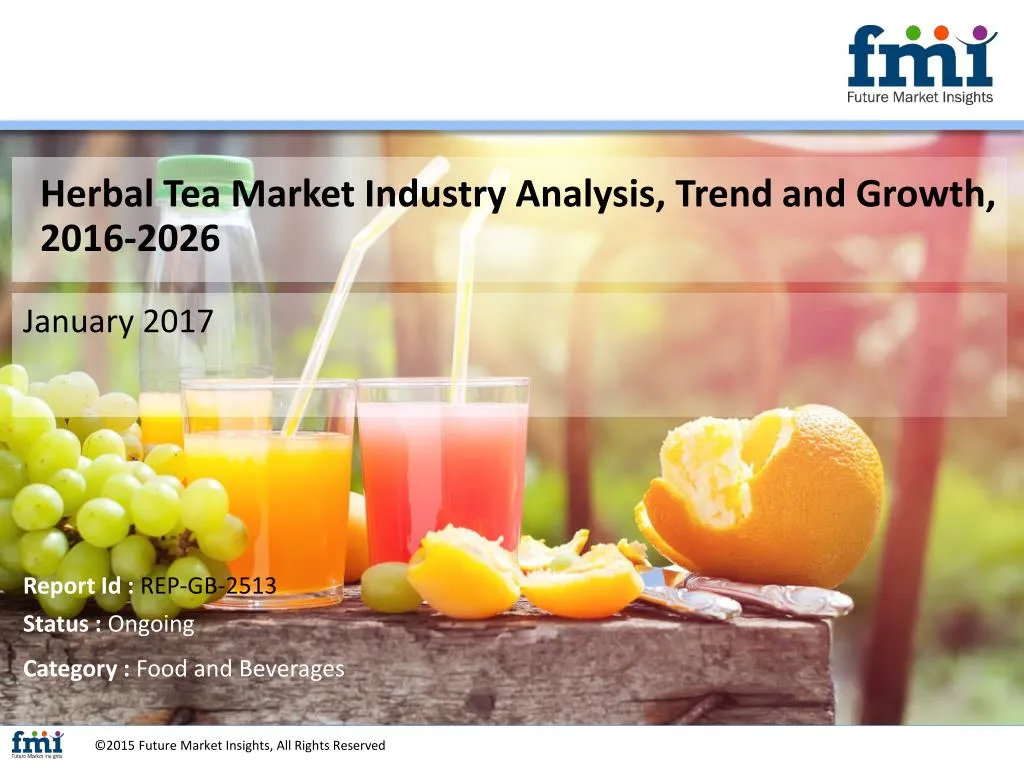 PPT - Herbal Tea Market Dynamics, Segments and Supply Demand 2016-2026 ...