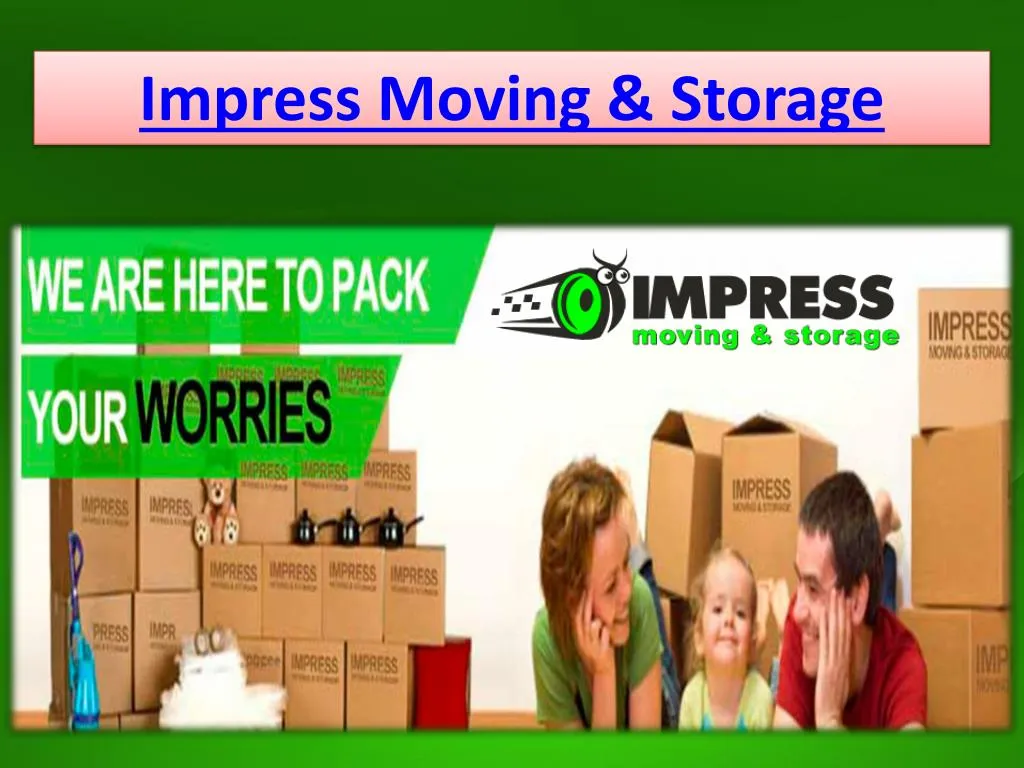 PPT - Impress Moving and Storage PowerPoint Presentation, free download ...