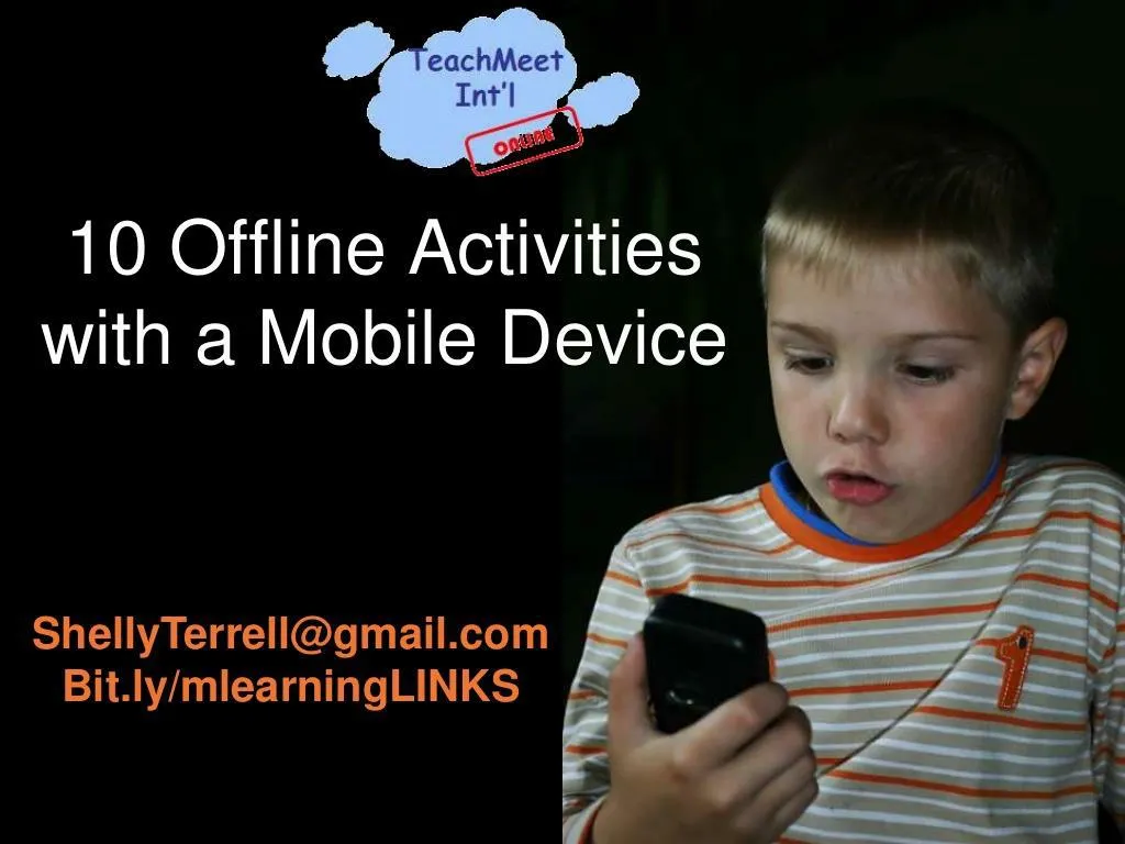PPT - Offline Activities with a Mobile Device PowerPoint Presentation ...