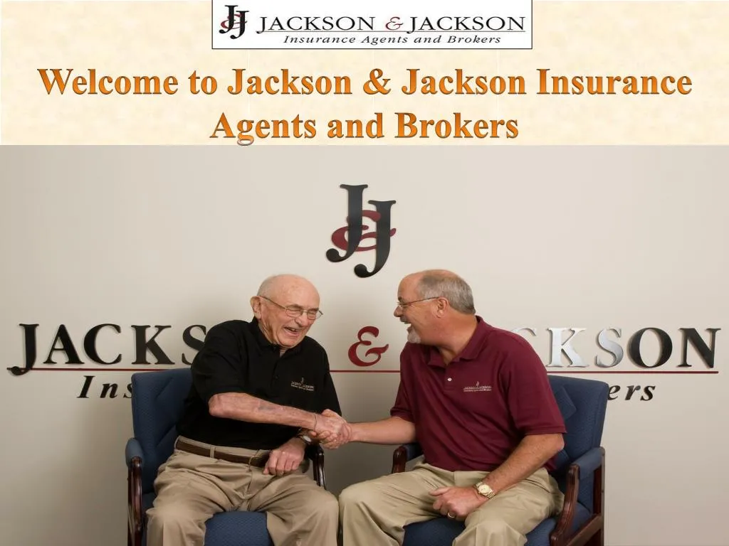 PPT - Welcome to Jackson & Jackson Insurance Agents and Brokers ...