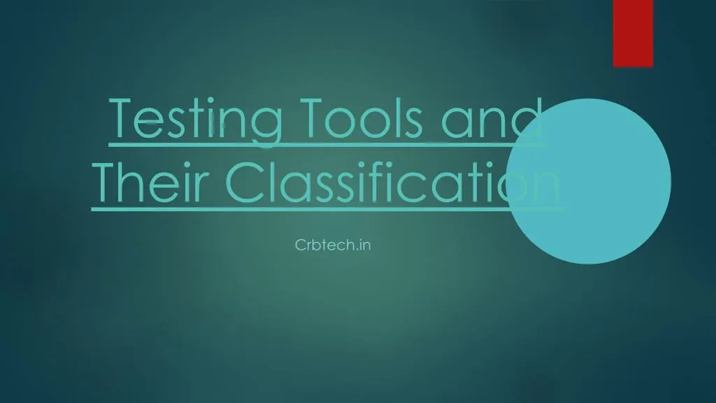 PPT - Testing Tools and Their Classification PowerPoint Presentation ...