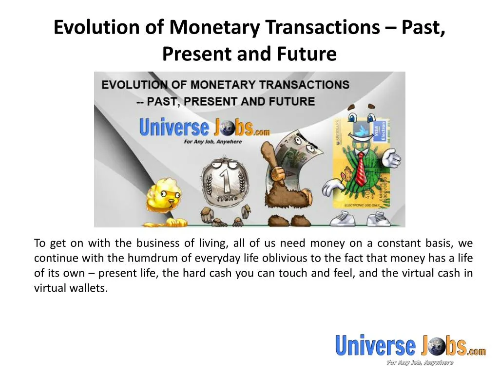 PPT - Evolution of Monetary Transactions – Past, Present and Future ...