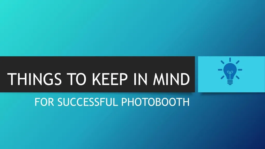 PPT - Things to Keep in Mind for Successful Photo Booth PowerPoint ...