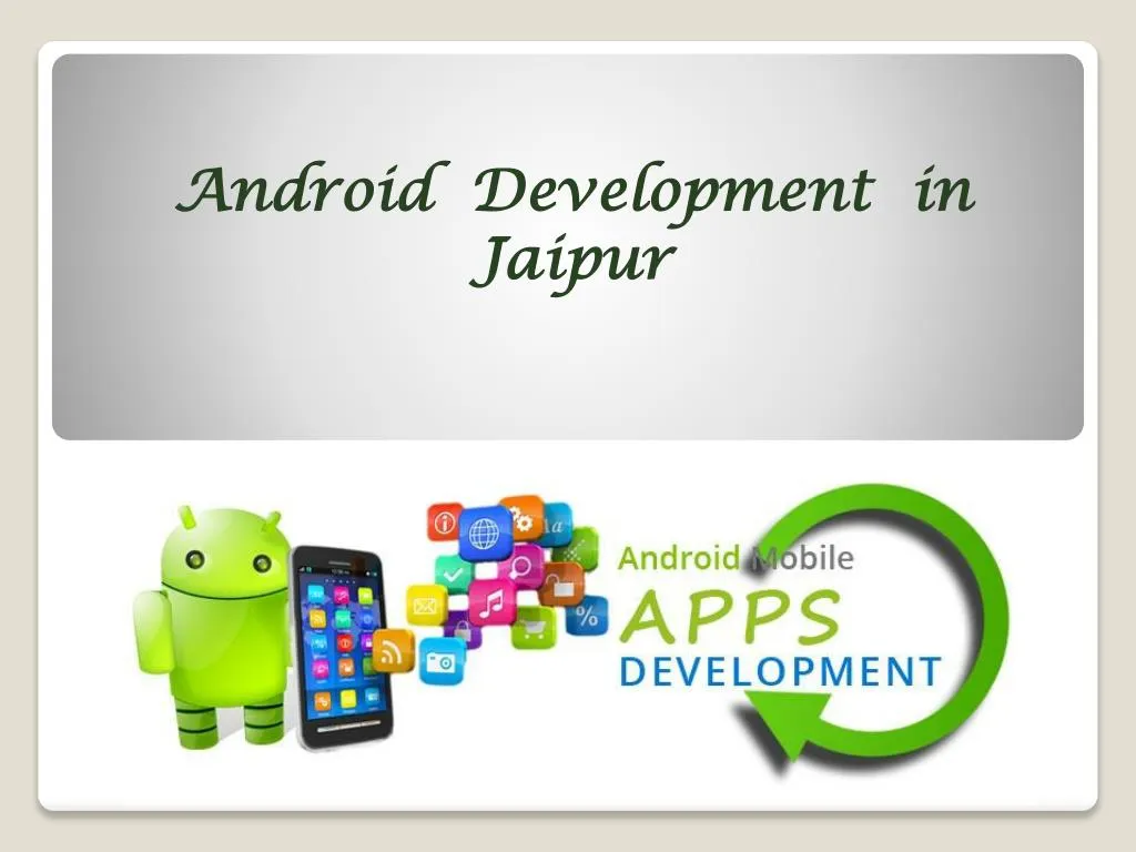 Ppt Android Development In Jaipur Enc Technologies Powerpoint Presentation Id 7495797