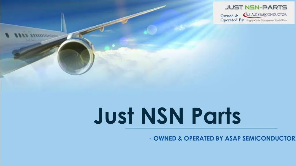 PPT - Just NSN Parts - NSN Components Purchasing Solution for Aircraft, Ship, Marine PowerPoint ...