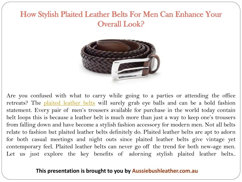 PPT - How Stylish Plaited Leather Belts For Men Can Enhance Your ...