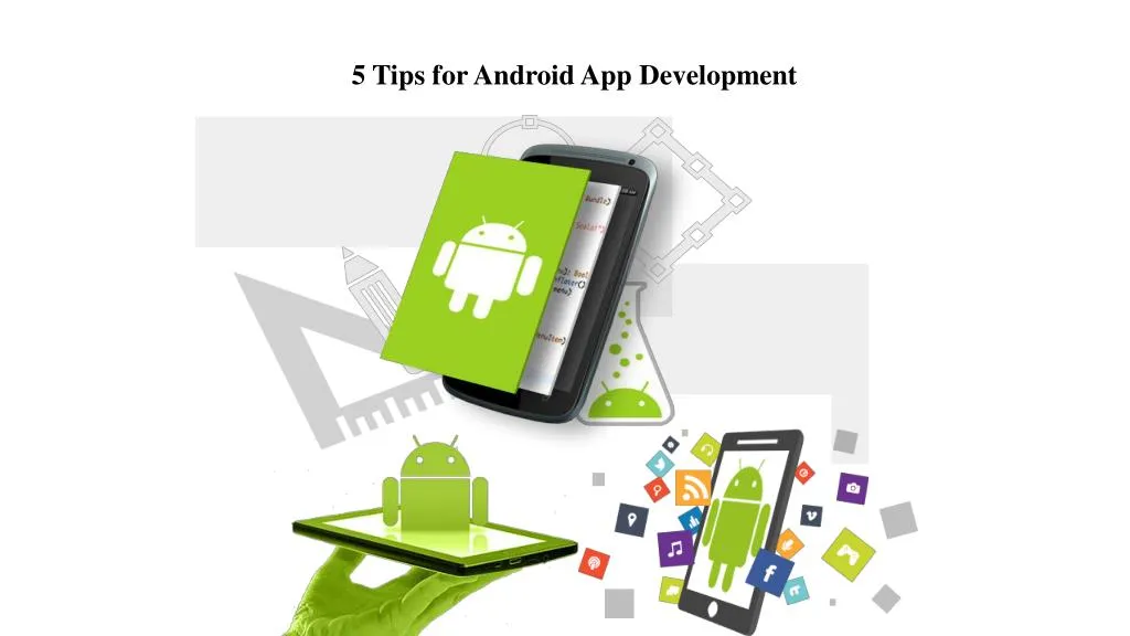 PPT - 5 Tips for Android App Development PowerPoint Presentation, free download - ID:7503027