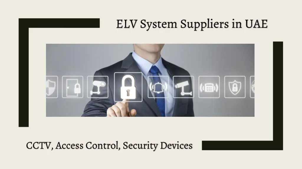 PPT - Access Control System Suppliers in UAE | ELV Systems PowerPoint ...