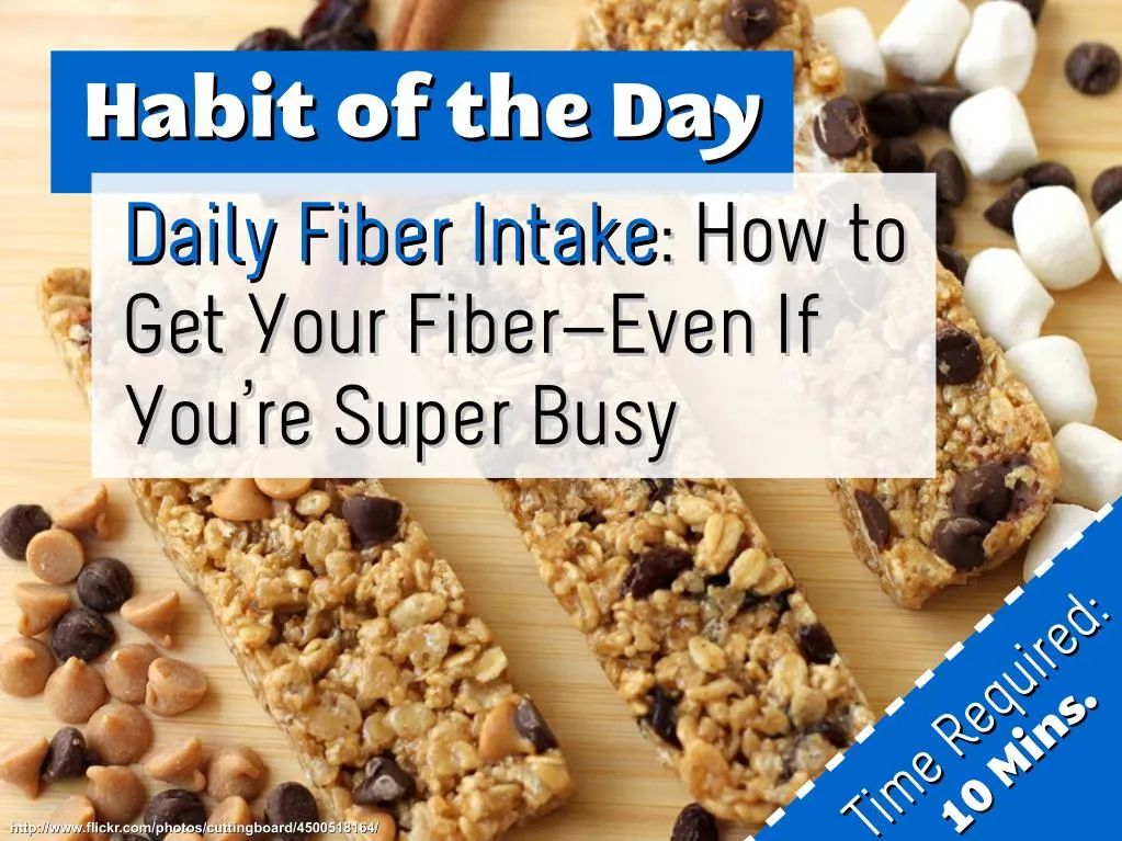 PPT - Daily Fiber Intake: How to Get Your Fiber—Even If You’re Super ...