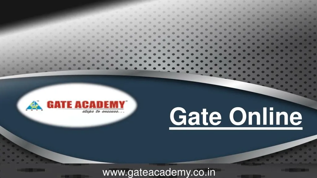 PPT - Gate Online PowerPoint Presentation, free download - ID:7506944