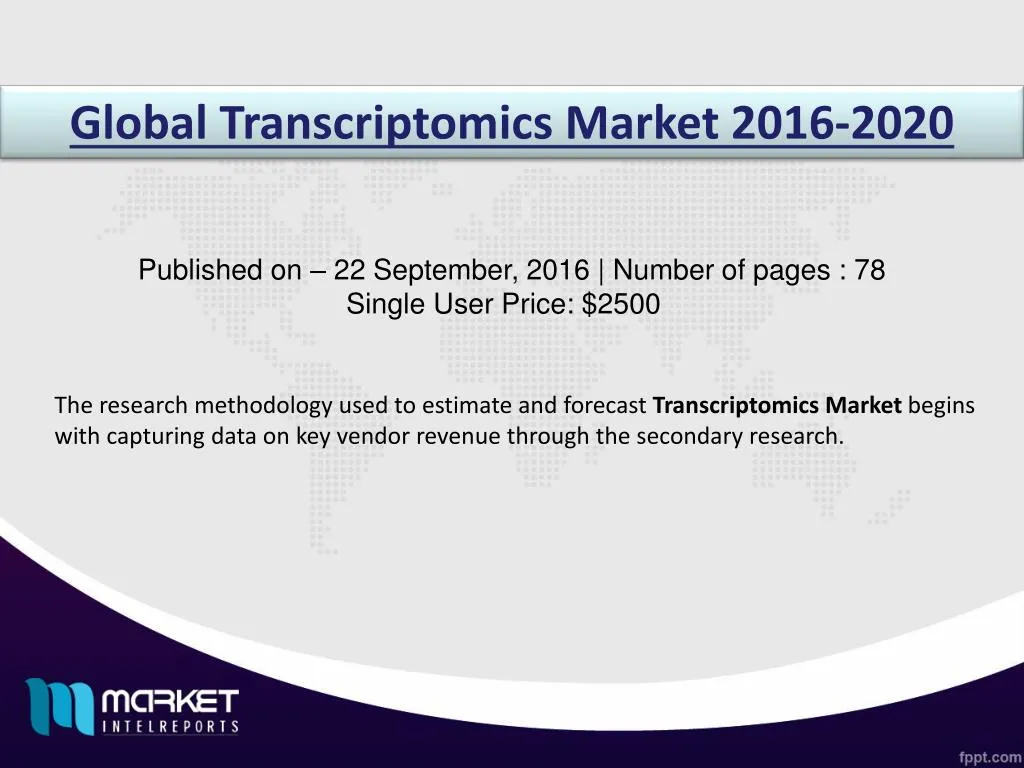 PPT - Key Indications for Transcriptomics Market – Transcriptomics for ...