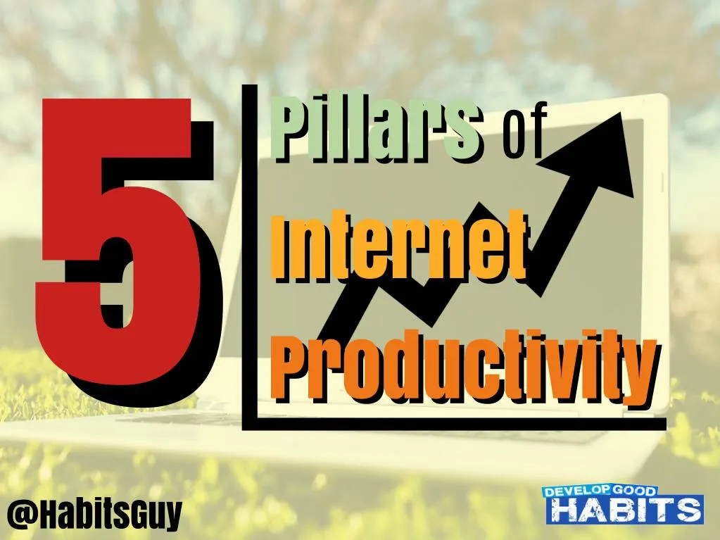 PPT - 5 Pillars of Internet Productivity PowerPoint Presentation, free ...