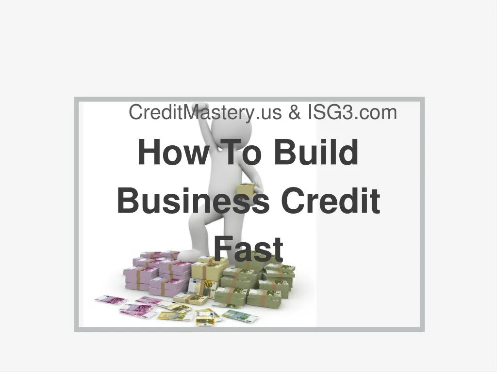 PPT - How to Build Credit Fast PowerPoint Presentation, free download ...