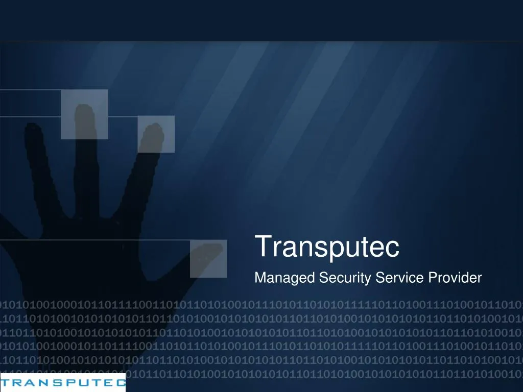 PPT - Transputec: Managed Security Service Provider PowerPoint Presentation - ID:7515269
